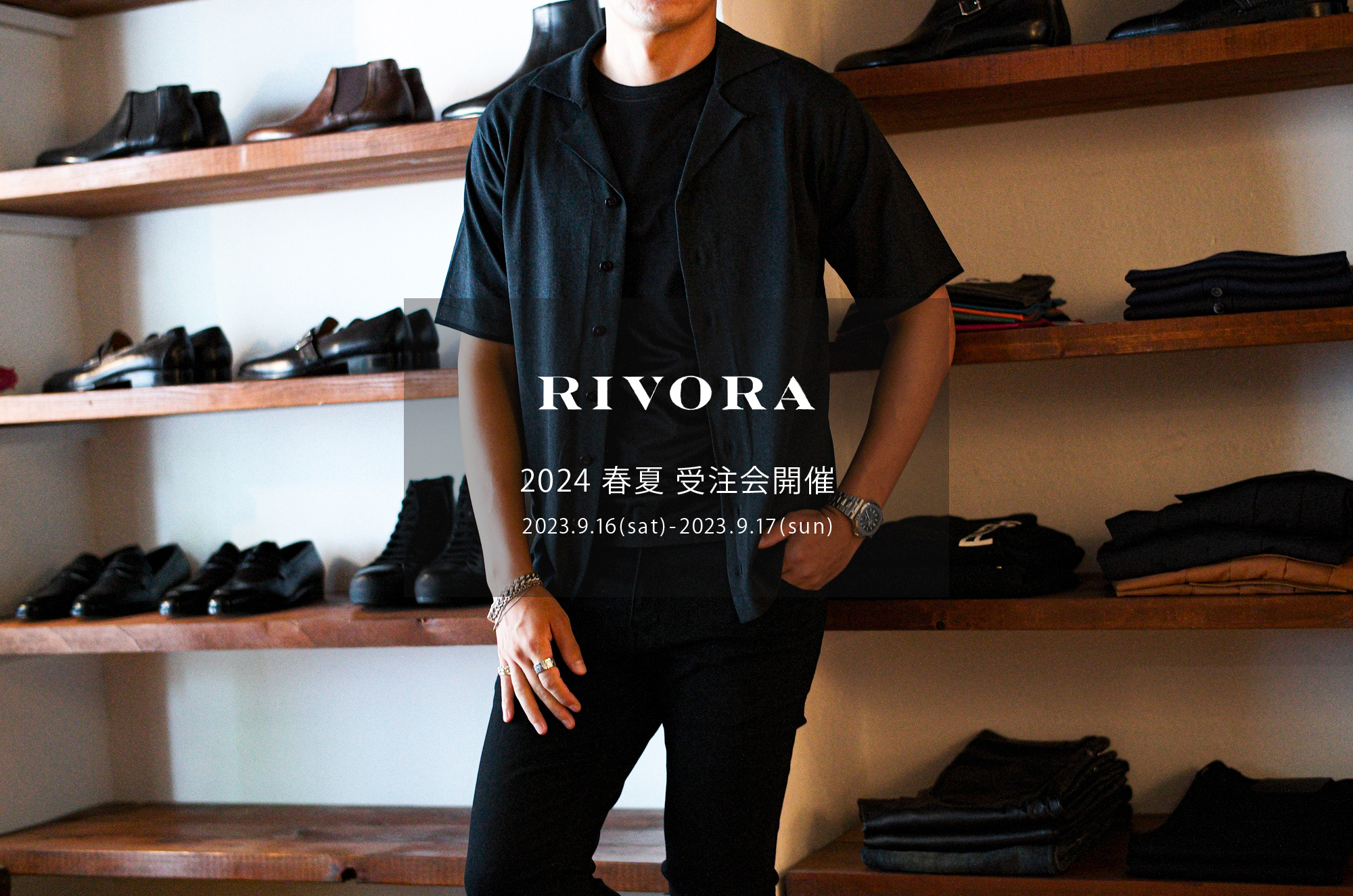 RIVORA / リヴォラ 【2024 春夏 受注会開催 2023.9.16(sat)～2023.9.17(sun)】【R29 ...